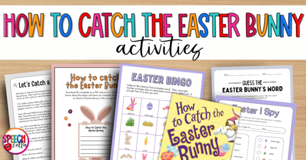 How to Catch the Easter Bunny Activities - Speechzella